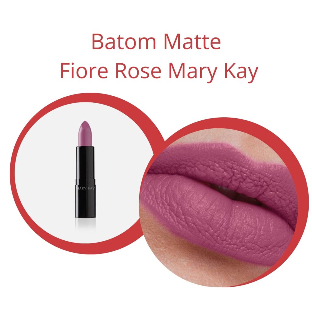 Batom Matte Mary Kay Cor Fiore Rose – Essência e Cor Shop